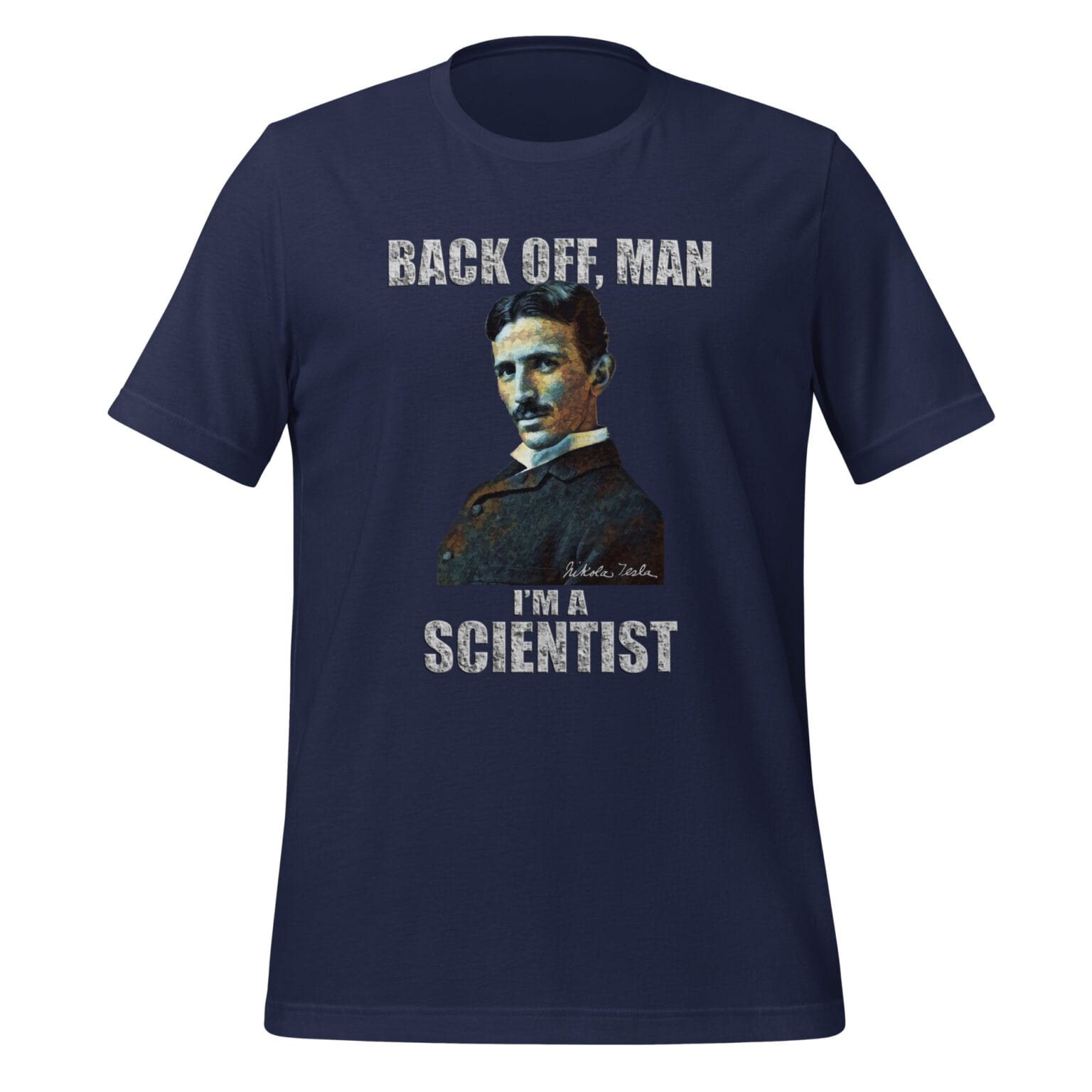 Nikola Tesla T-Shirt - I’m A Scientist | Tesla Scientific